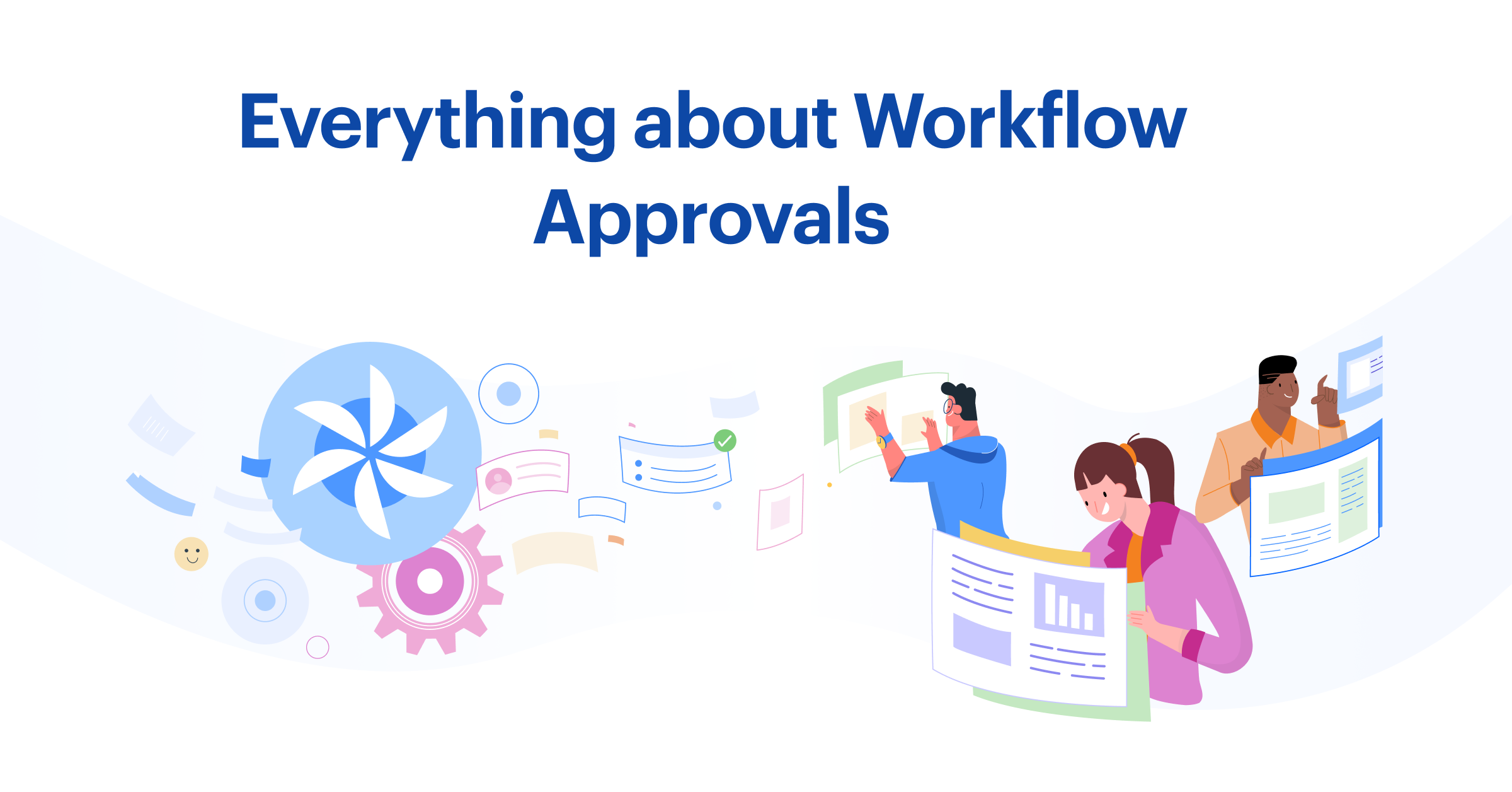 Approval Workflows Explained: Process, Steps & Benefits